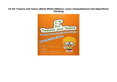 C For Tweens And Teens Black White Edition Learn Computational And