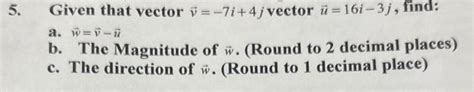 solved given that vector v −7i 4j vector u 16i−3j find a
