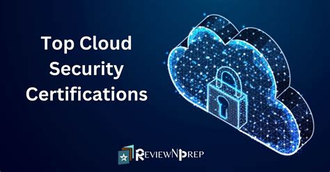 Unlocking Success Top 5 Cloud Security Certifications For Your Career Reviewnprep