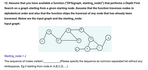 solved assume that you have available a function dfs graph startingnode that performs a