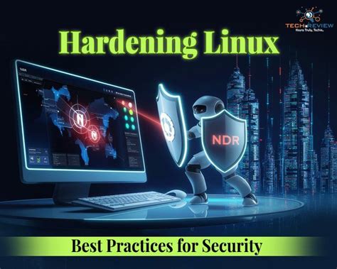 Key Linux Hardening Tips For Building A Robust Defence