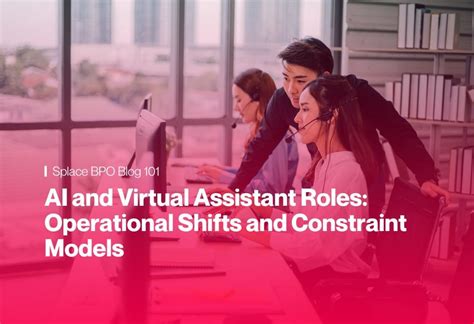 Ai And Virtual Assistant Roles Operational Shifts And Constraint Models