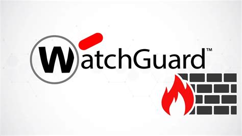 Critical Watchguard Vulnerability Allows Unauthenticated Attacker To Execute Arbitrary Code