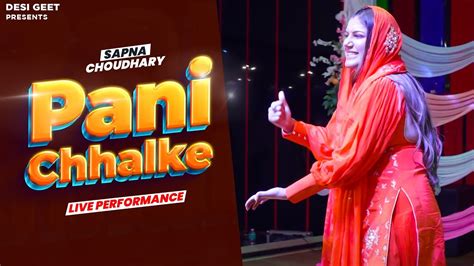 Pani Chhalke Sapna Choudhary Dance Performance New Haryanvi Songs