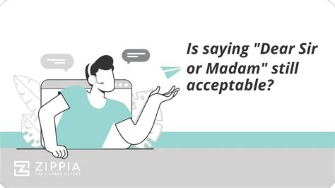 Is Saying Dear Sir Or Madam Still Acceptable Zippia