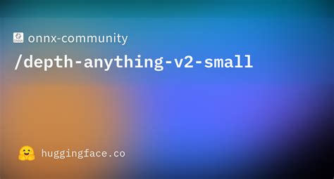 Onnx Communitydepth Anything V2 Small At Main