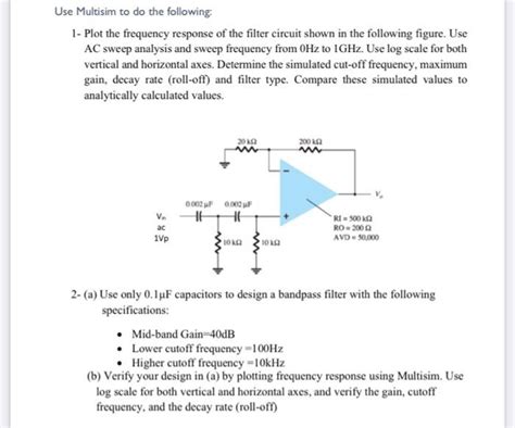 Solved Use Multisim To Do The Following 1 Plot The