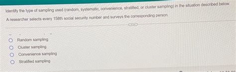 Solved Identify The Type Of Sampling Used Random Solved Identify The Type Of Sampling Used Random