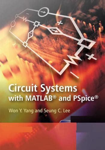 Circuit Systems with MATLAB and PSpice عالم الكتب