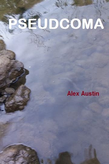 Pseudocoma By Alex Austin Goodreads
