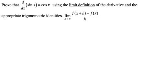 Solved Prove That Dxd Sinx Cosx Using The Limit Definition