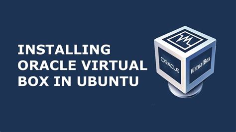 Installing Oracle Virtual Box In Linux Os Ubuntu