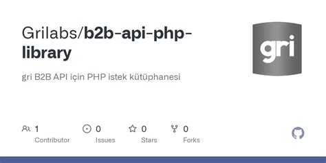 Github Grilabsb2b Api Php Library Gri B2b Api Için Php Istek