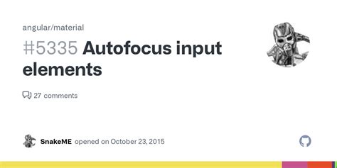 Autofocus Input Elements · Issue 5335 · Angularmaterial · Github