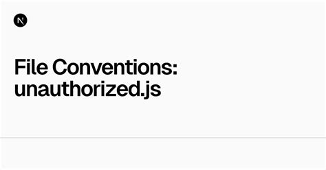 File Conventions Unauthorizedjs Nextjs