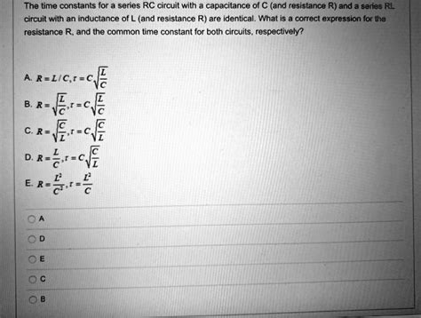 Solved The Time Constants For Series Rc Circuit With Capacitance Of C And Resistance R And