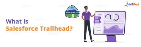 what is salesforce trailhead definitions and benefits intellipaat