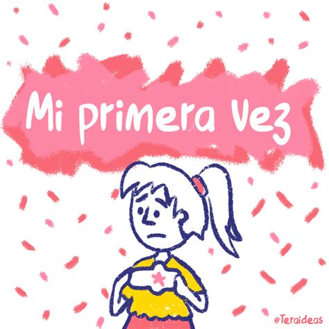 Mi Primera Vez Con La Menstruación Teraideas