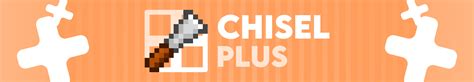Chisel Plus Minecraft Mods CurseForge