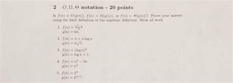 Solved 2 O Ω Θ notation 20 points Is f n E 0 g n f n Chegg com