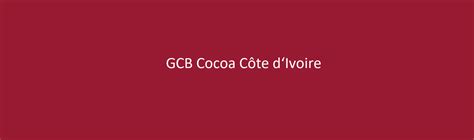 Guan Chong Berhad Gcb Cocoa Manufacturer Malaysia Butter Liquor Mass