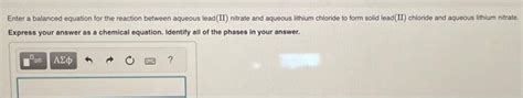 Solved Enter A Balanced Equation For The Reaction Between