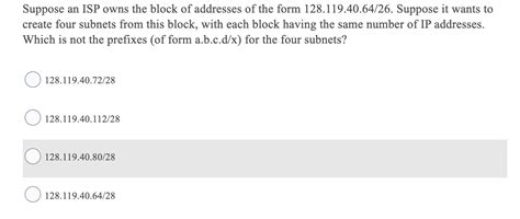 Solved Suppose An ISP Owns The Block Of Addresses Of The Chegg Com
