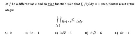 Solved Let F Be A Differentiable And An Even Function Such