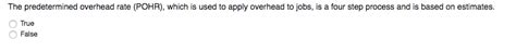 Solved The Predetermined Overhead Rate Pohr Which Is Used