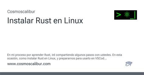 Instalar Rust En Linux — Cosmoscalibur