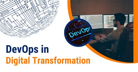 The Critical Role Of Devops In Digital Transformation