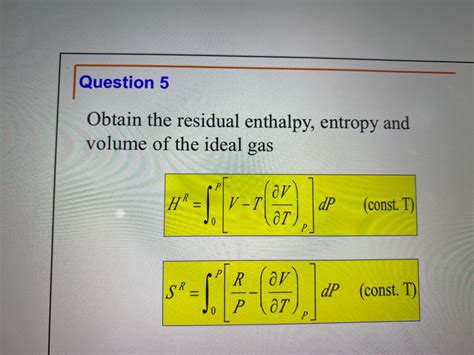 Answered Obtain The Residual Enthalpy Entropy Bartleby