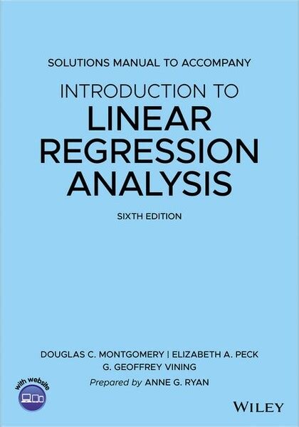 Wiley Introduction To Linear Regression Analysis 6e Solutions Manual 6th Edition By Douglas C