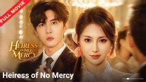 The Glorious Return Of The Heiress Chinese Drama English Subtitles