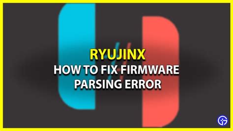 How To Fix Firmware Parsing Error In Ryujinx RYU 0003