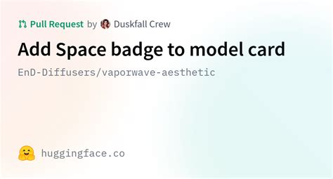 End Diffusers Vaporwave Aesthetic · Add Space Badge To Model Card