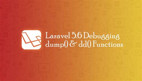 Laravel 56 Debugging With Dump And Dd Functions Codebriefly