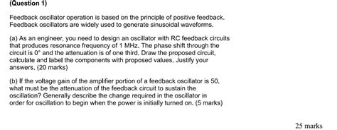 Solved Question 1 Feedback Oscillator Operation Is Based