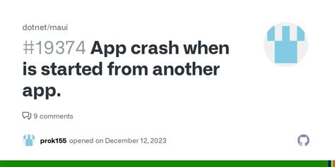 App Crash When Is Started From Another App · Issue 19374 · Dotnetmaui · Github