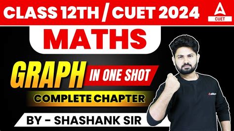 Graph Class 12 Maths One Shot Cuet 2024 Maths Domain Subject By Shashank Sir Youtube