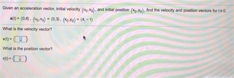 solved given an acceleration vector initial velocity uo