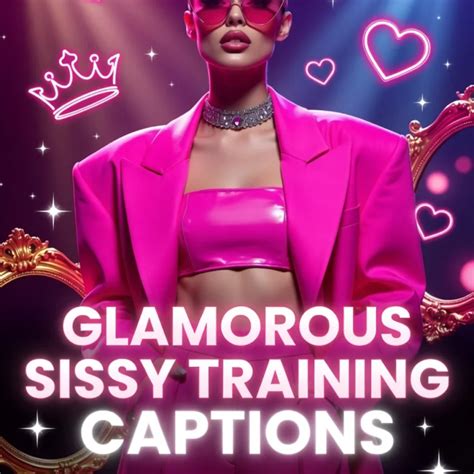 200 Sissy Training Captions For Trending Content 2026