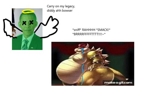 Bowser Fart Is Sad That Green Obama Died By Bowserfard On Deviantart