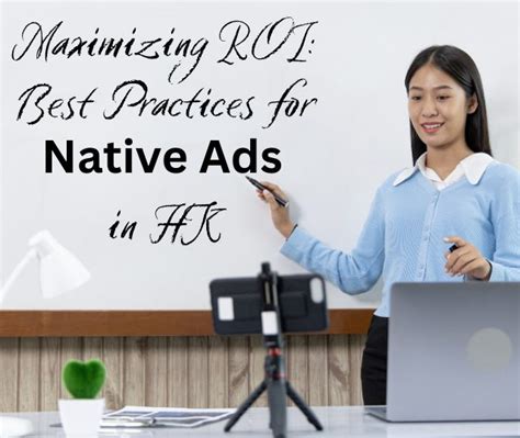 Native Advertising In Hk Best Practices For Success