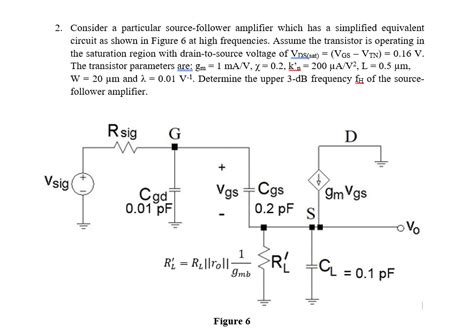 Solved 2 Consider A Particular Source Follower Amplifier