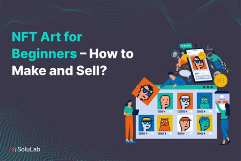 nft art for beginners how to make and sell