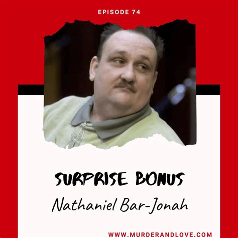 Bonus Nathaniel Bar Jonah Love And Murder Podcast