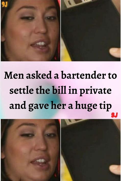Men Asked A Bartender To Settle The Bill In Private And Gave Her A Huge Tip Bartender Bills Men