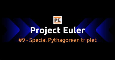 Project Euler 9 Special Pythagorean Triplet