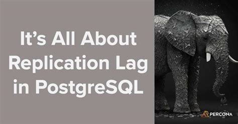 mollie bracken on linkedin it s all about replication lag in postgresql